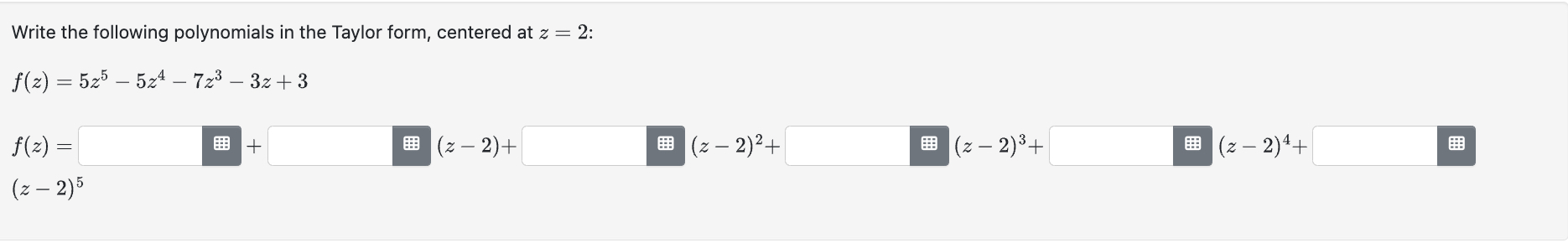Solved Write the following polynomials in the Taylor form, | Chegg.com