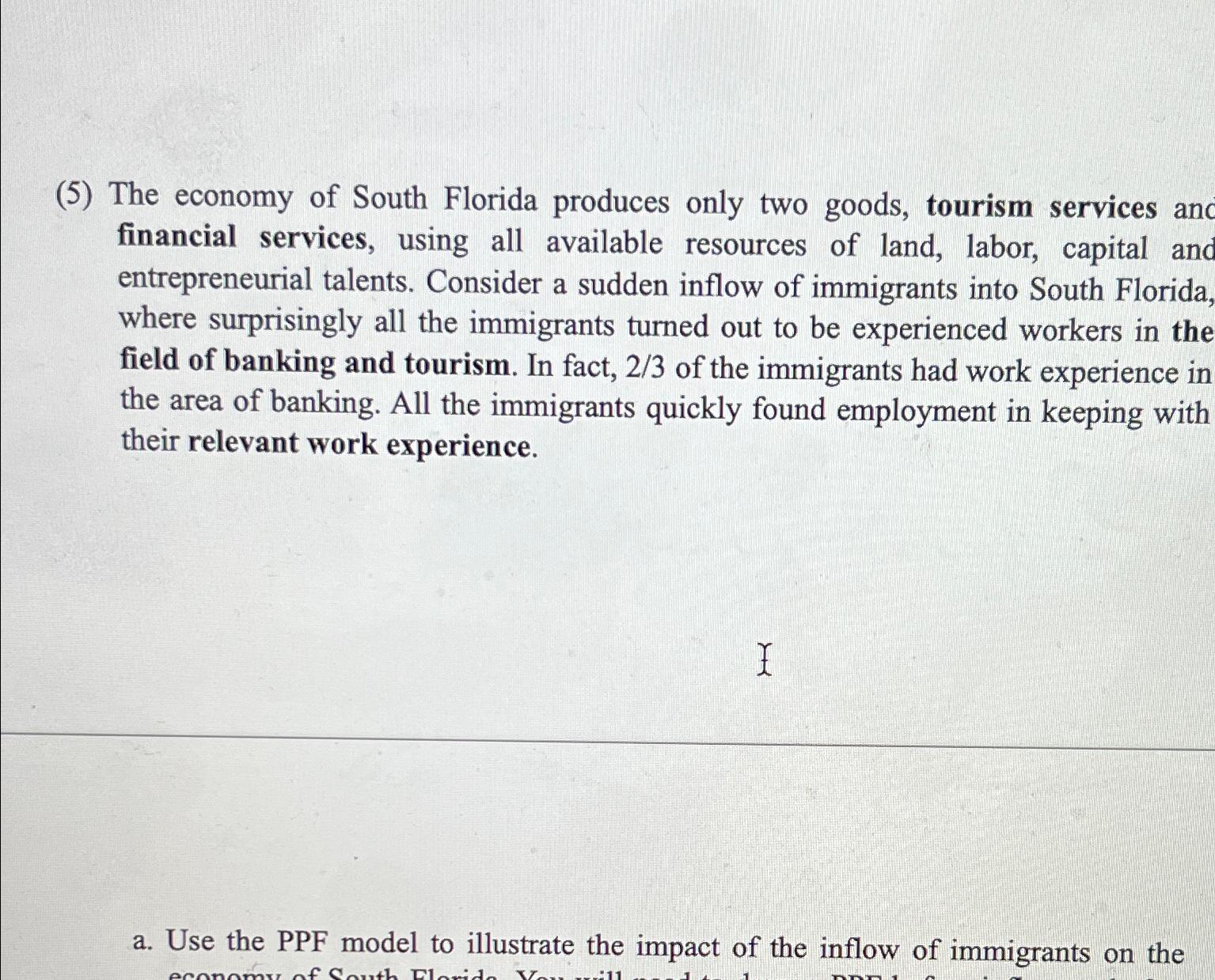 Solved (5) ﻿The economy of South Florida produces only two | Chegg.com