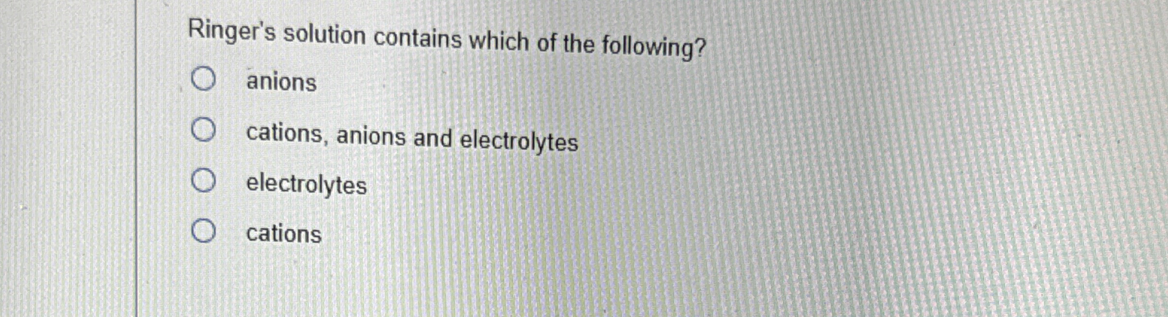 Solved Ringer's solution contains which of the | Chegg.com