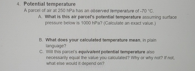 Solved Potential temperatureA parcel of air at 250hPa has an | Chegg.com