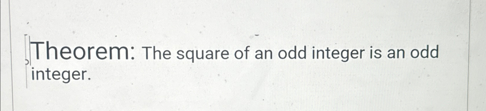 Solved Theorem: The square of an odd integer is an odd | Chegg.com