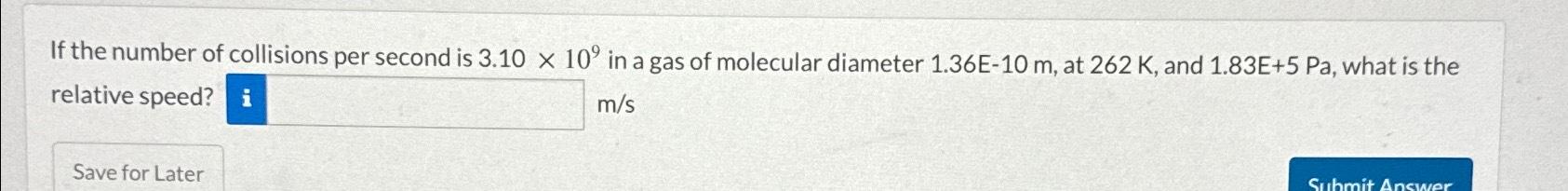 Solved If the number of collisions per second is 3.10×109 | Chegg.com