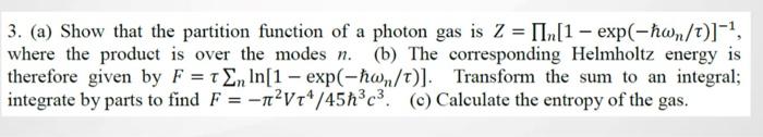 Solved 3. (a) Show that the partition function of a photon | Chegg.com