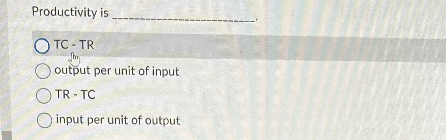 Solved Productivity is q,TC-TRoutput per unit of inputTR - | Chegg.com