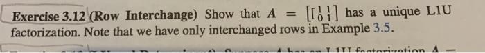 Solved Exercise 3.12 (Row Interchange) Show that A = = 1) i] | Chegg.com