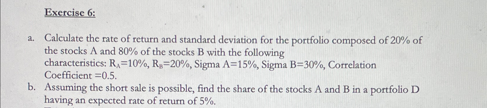 Solved Exercise 6:a. ﻿Calculate the rate of return and | Chegg.com