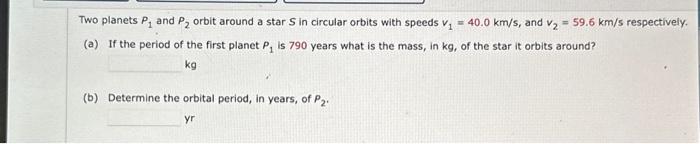 Solved Two planets P1 and P2 orbit around a star S in | Chegg.com