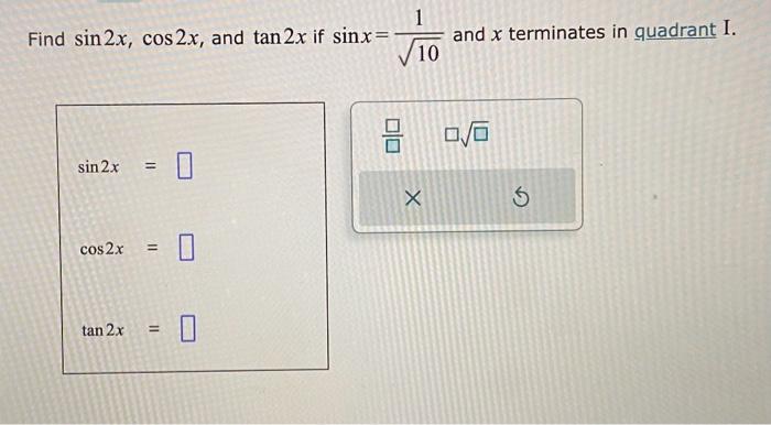 Solved Find sin2x,cos2x, and tan2x if sinx=101 and x | Chegg.com