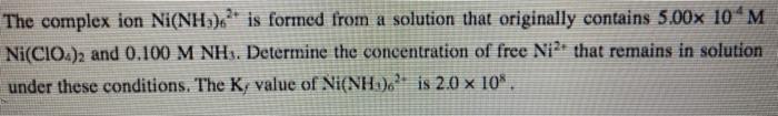 Solved The complex ion Ni(NH3).** is formed from a solution | Chegg.com