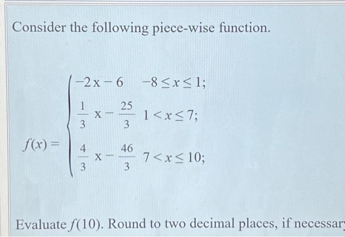 Solved Consider the following piece-wise function. f(x) = | Chegg.com