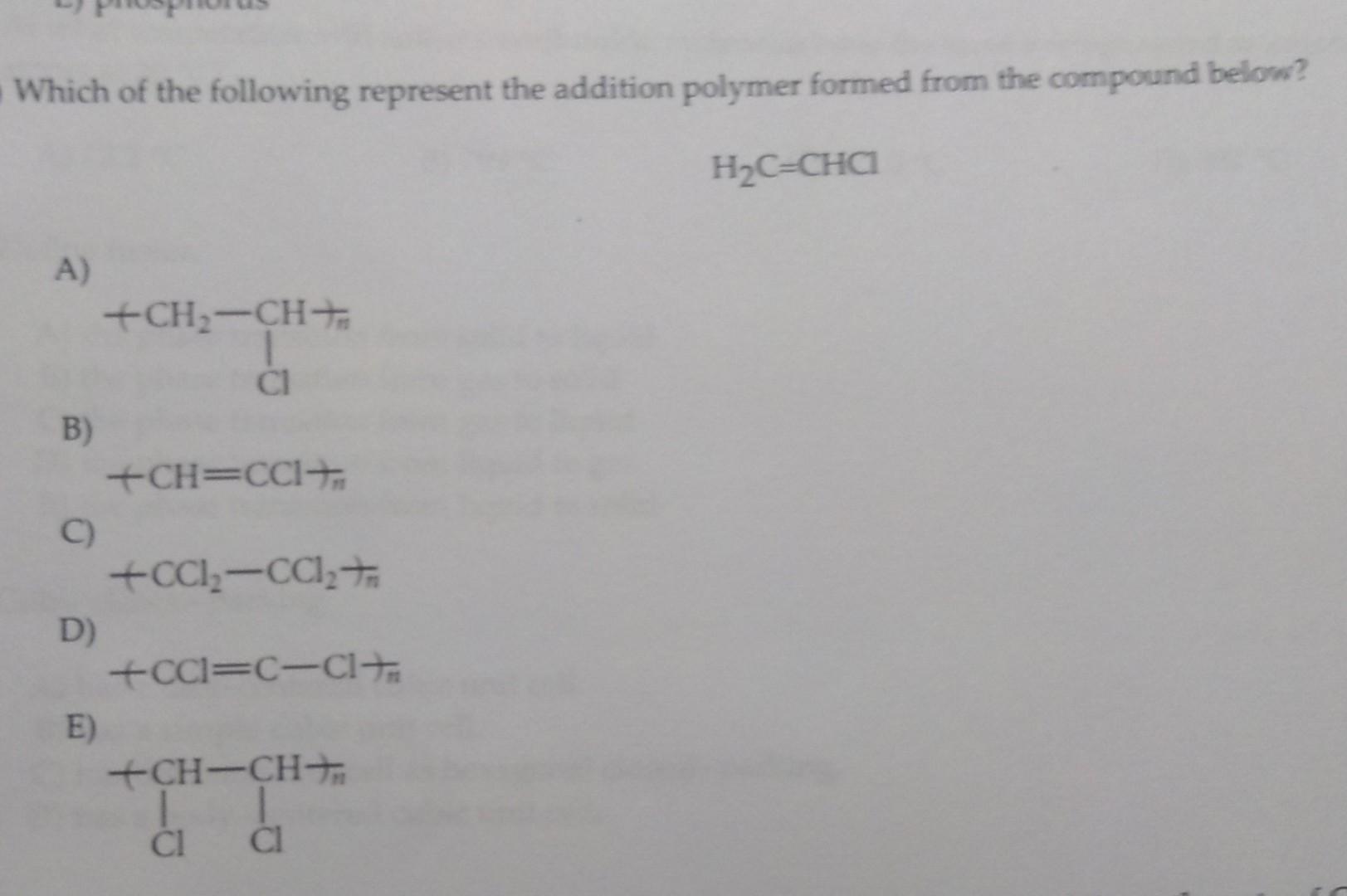 Solved Which of the following represent the addition polymer | Chegg.com