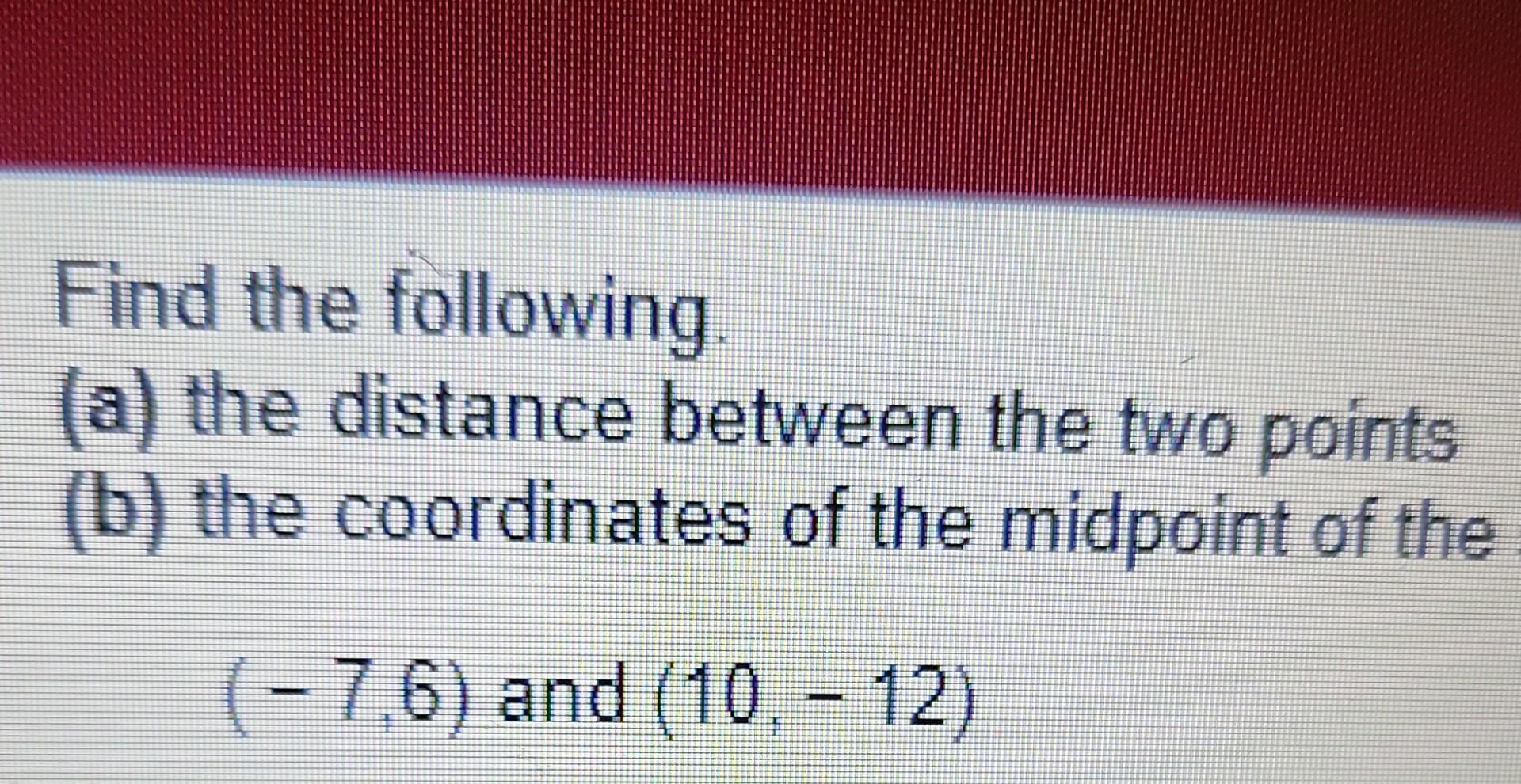 Solved Find the following. (a) the distance between the two | Chegg.com