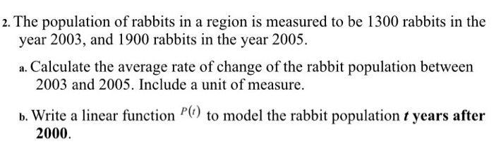 Solved 2. The population of rabbits in a region is measured | Chegg.com