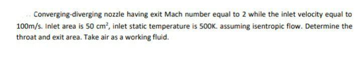 Solved Converging-diverging nozzle having exit Mach number | Chegg.com