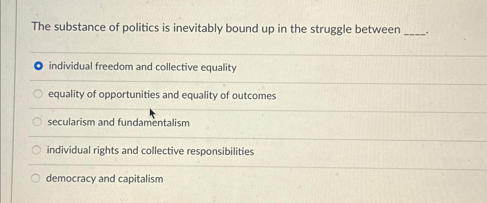 Solved The substance of politics is inevitably bound up in | Chegg.com