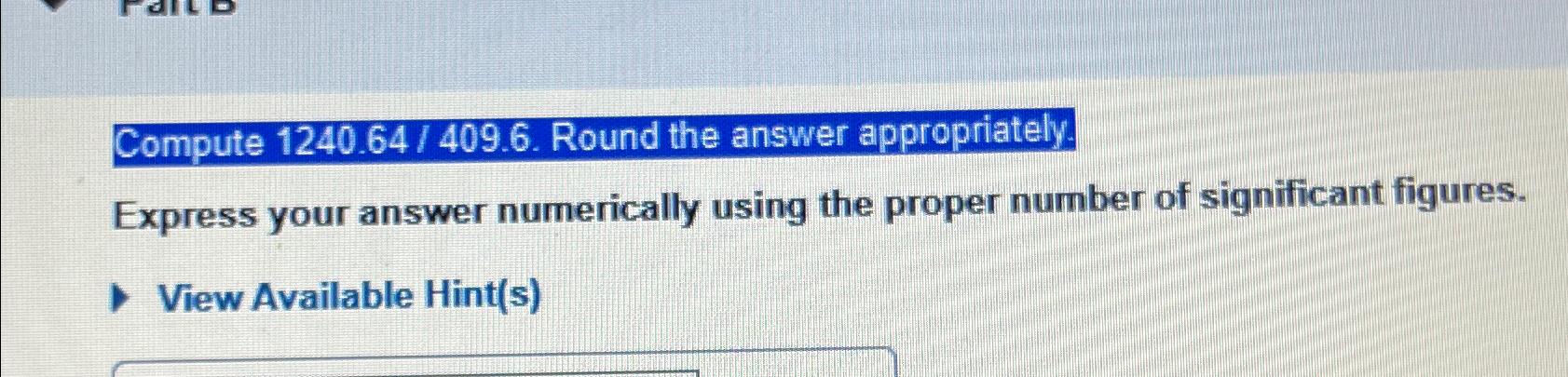 Solved Compute 1240.64409.6. ﻿Round the answer | Chegg.com