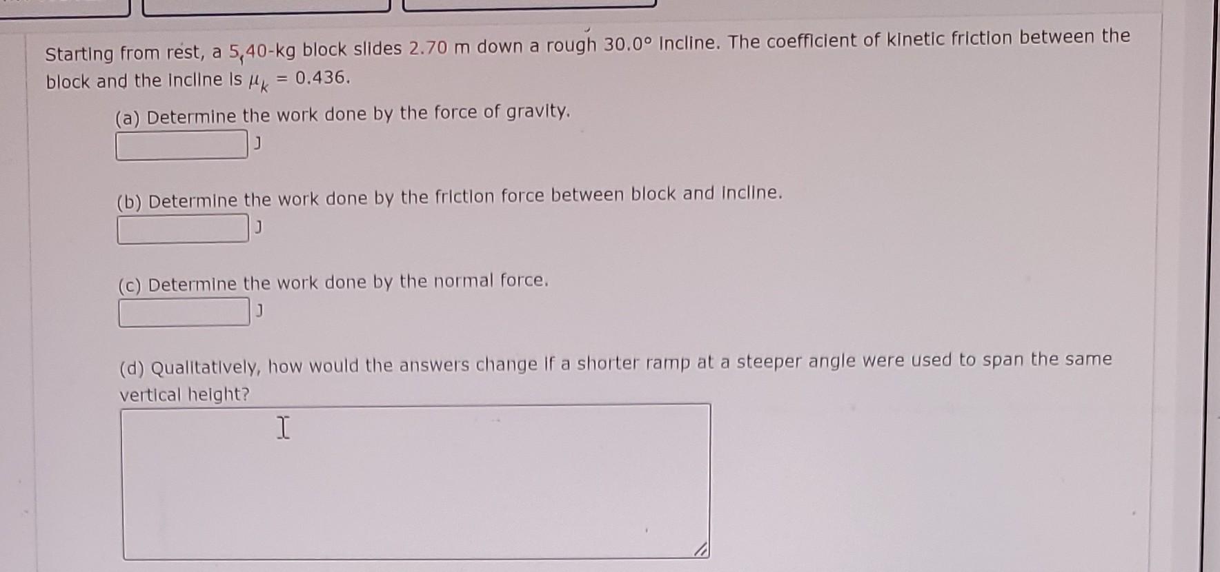 Solved inting from rest, a 5,40-kg block slides 2.70 m down | Chegg.com