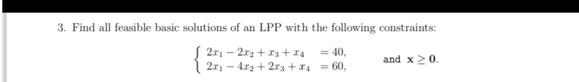 Solved Find all feasible basic solutions of an LPP with the | Chegg.com