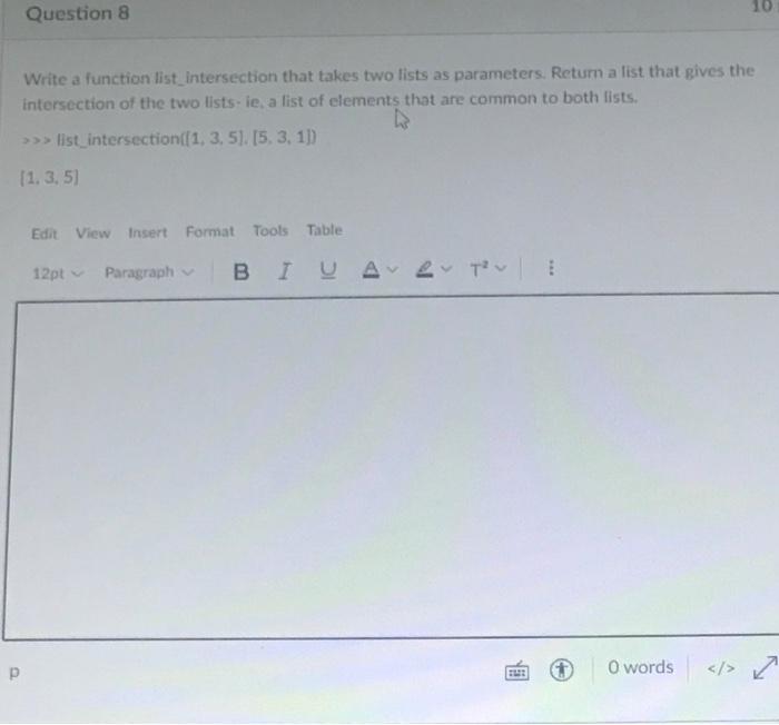 Solved 10 Question 8 Write a function list_intersection that | Chegg.com