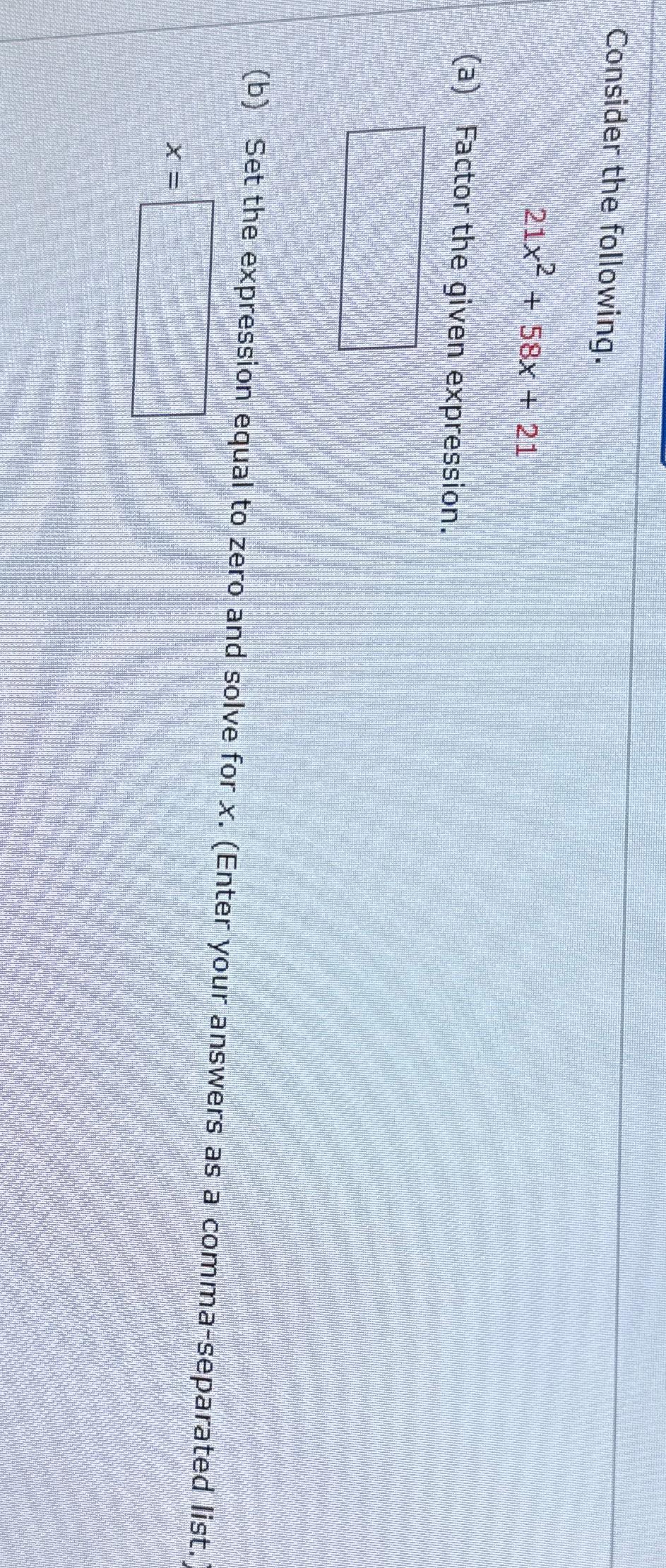 Solved Consider the following.21x2+58x+21(a) ﻿Factor the | Chegg.com