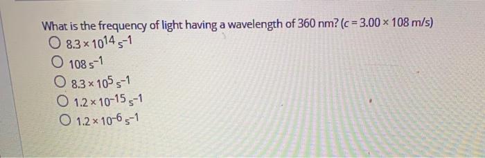 Solved What is the frequency of light having a wavelength of | Chegg.com