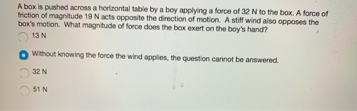 Solved A box is pushed across a horizontal table by a boy | Chegg.com