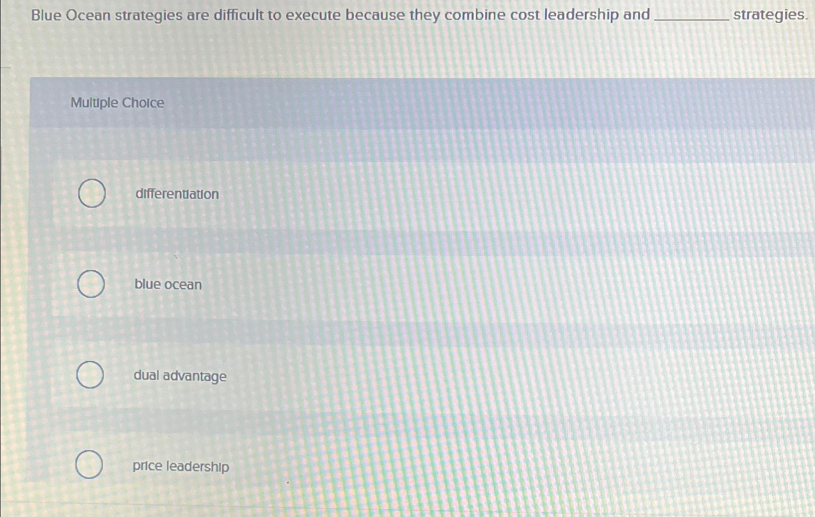 Solved Blue Ocean strategies are difficult to execute | Chegg.com