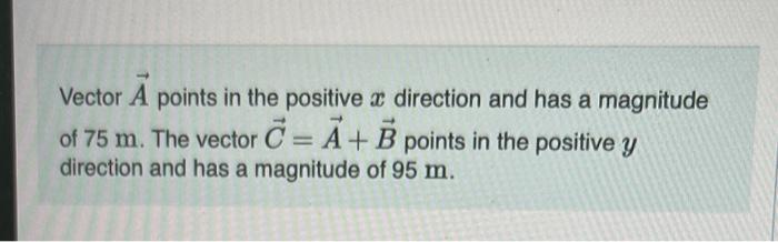 Solved Vector A points in the positive x direction and has a | Chegg.com
