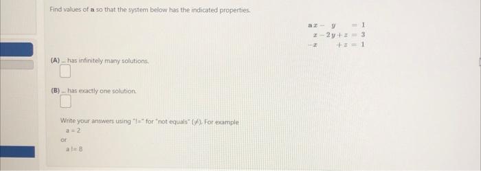 Solved Find values of a so that the system below has the | Chegg.com