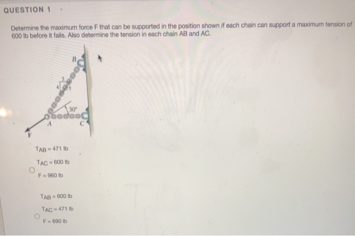 Solved Question 1 Determine The Maximum Force F That Can Be