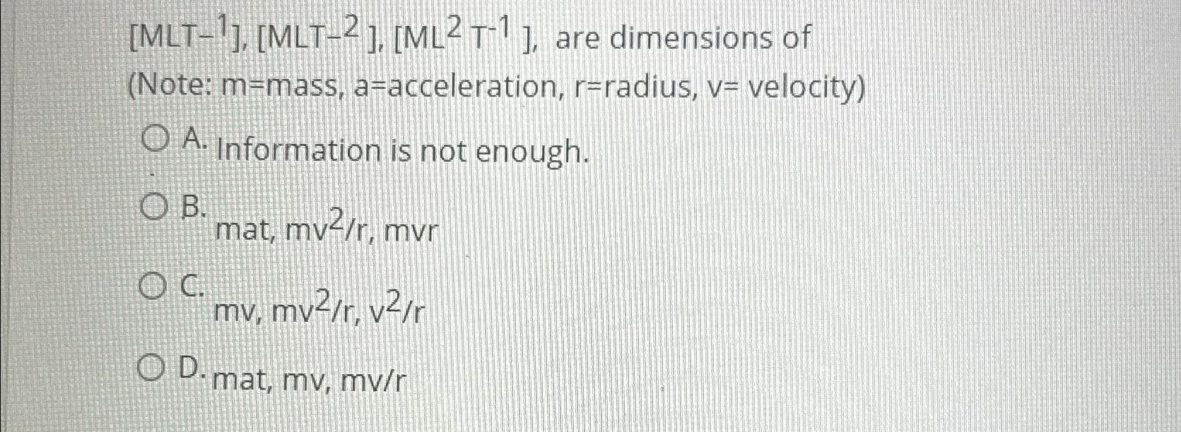 Solved MLT-1MLT-2ML2T-1, ﻿are dimensions of (Note: m= ﻿mass, | Chegg.com