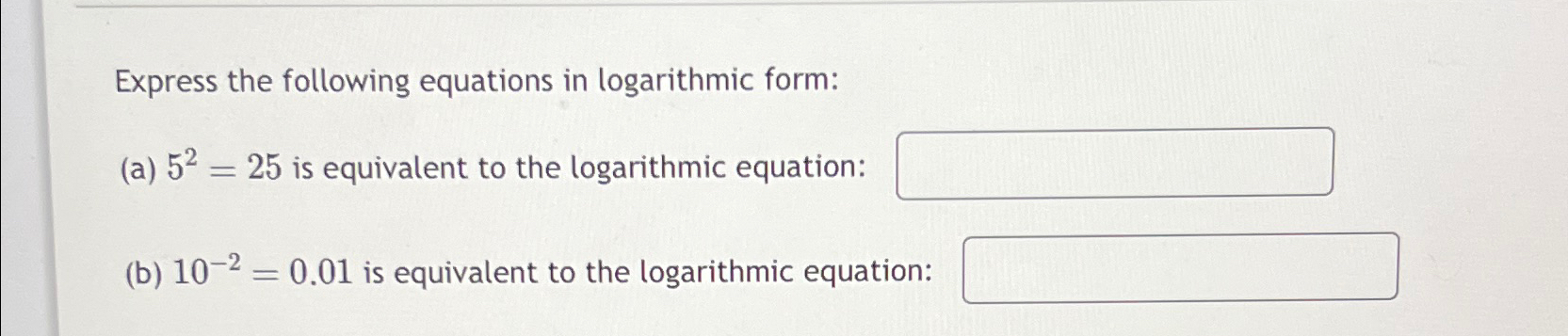 Solved Express the following equations in logarithmic | Chegg.com