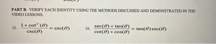 Solved PART B: VERIFY EACH IDENTITY USING THE METHODS | Chegg.com