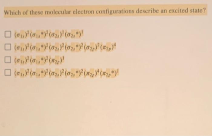 Solved Which of these molecular electron configurations | Chegg.com