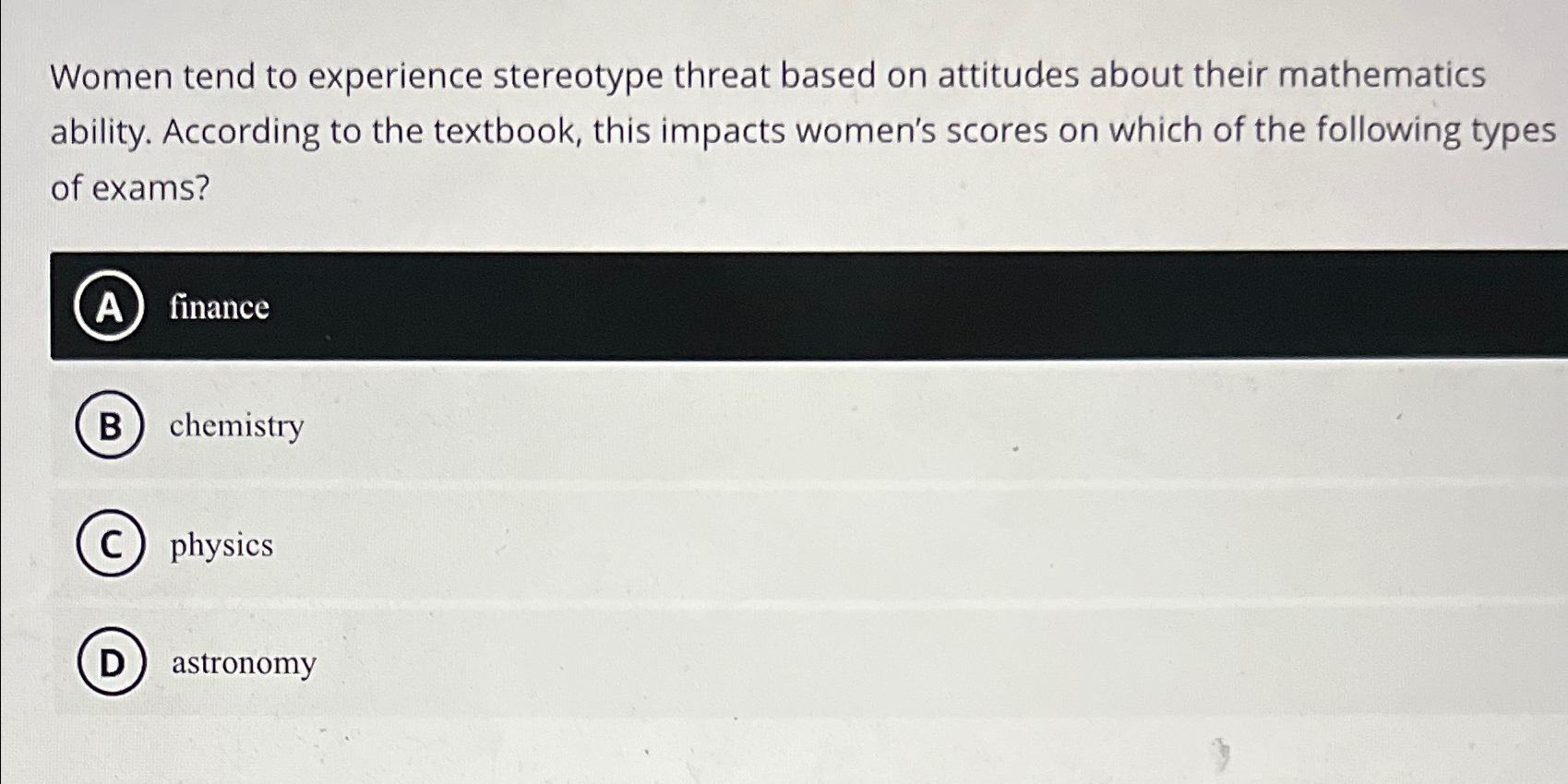 Solved Women tend to experience stereotype threat based on | Chegg.com