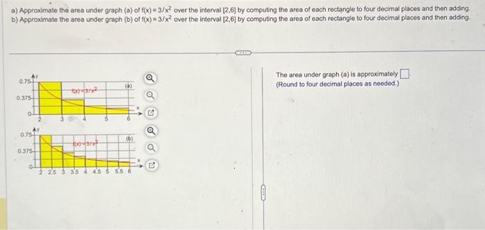 Solved a) Approximale the area under graph (a) of f(x)=3/x2 | Chegg.com