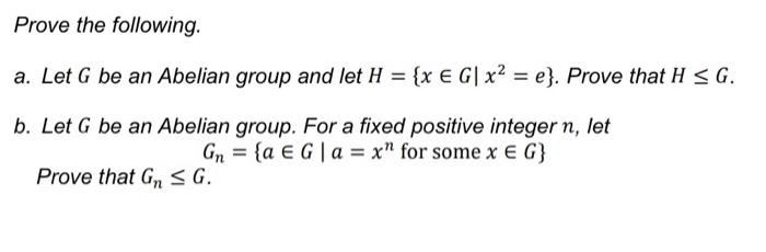 Solved Prove the following. a. Let G be an Abelian group and | Chegg.com