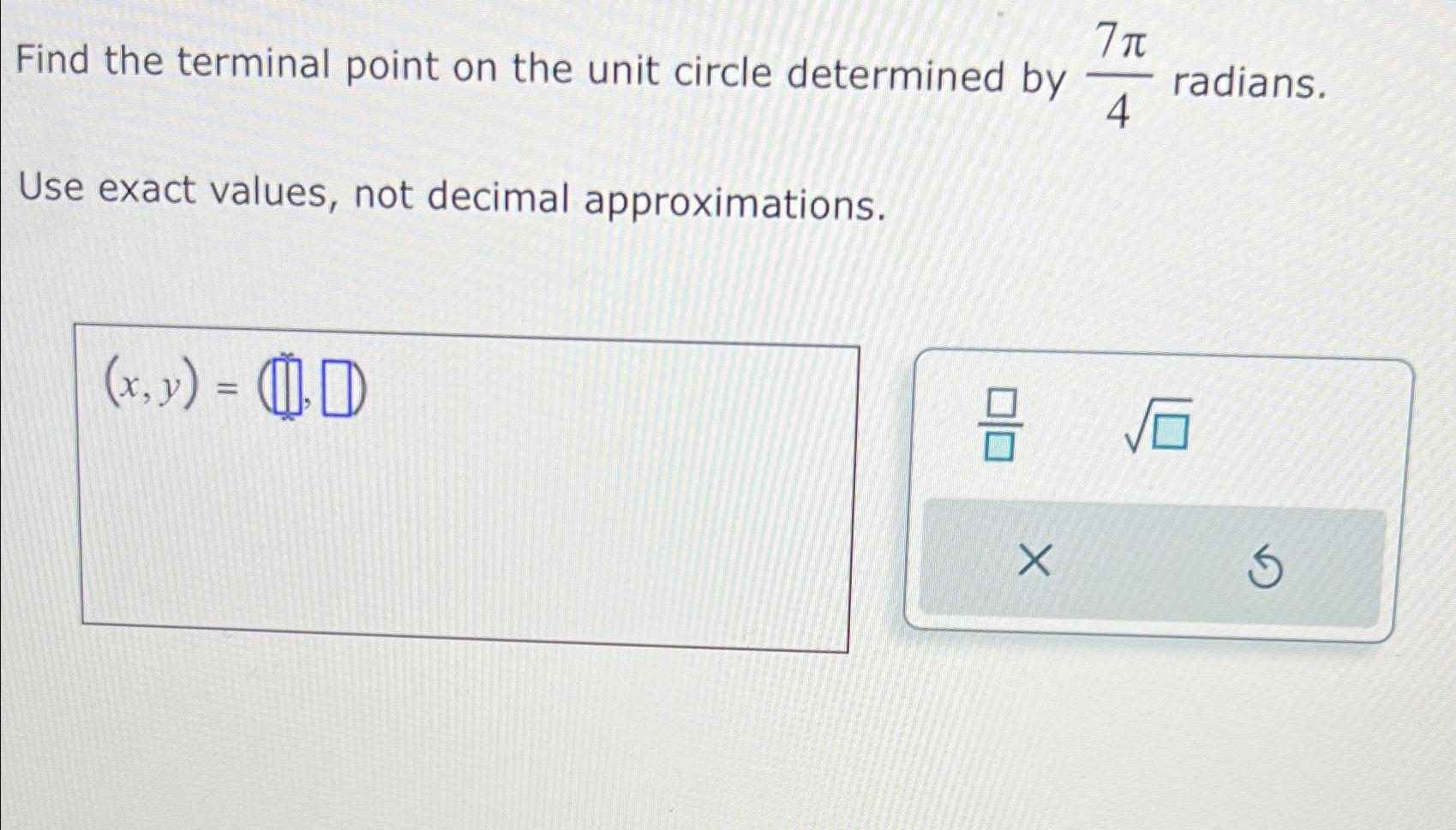 Solved Find the terminal point on the unit circle determined | Chegg.com
