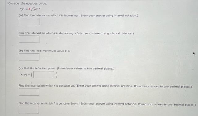 Solved Consider The Equation Below F X 4xe−x A Find The