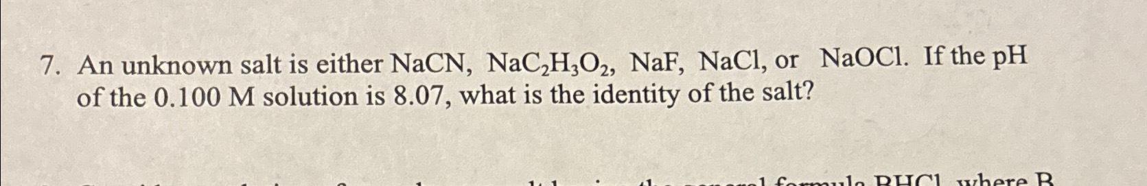 Solved An unknown salt is either NaCN,NaC2H3O2,NaF,NaCl, or | Chegg.com