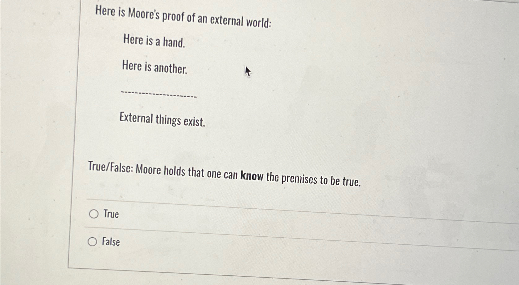 Solved Here is Moore's proof of an external world:Here is a | Chegg.com
