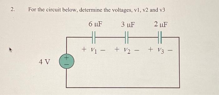 Solved 2. For the circuit below, determine the voltages, v1, | Chegg.com