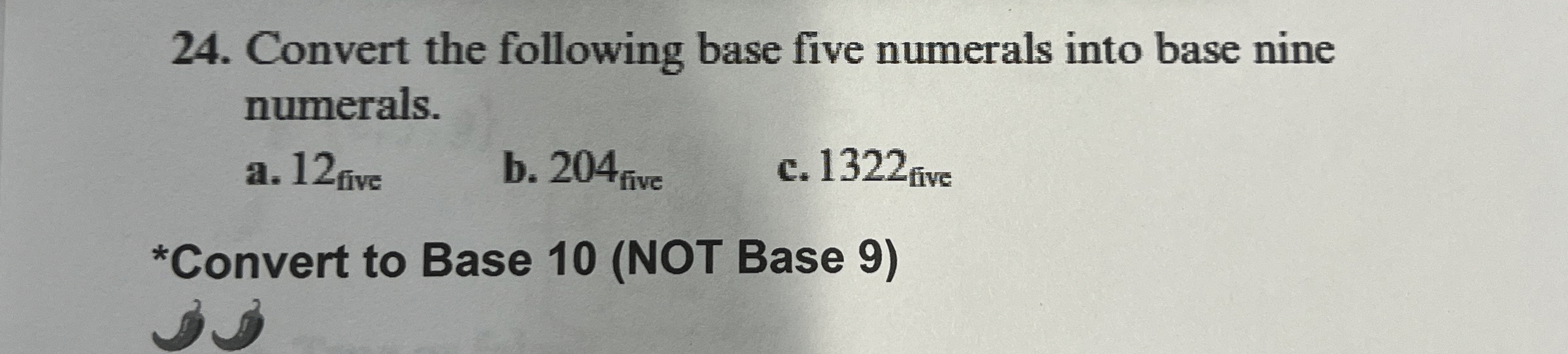 Solved Convert the following base five numerals into base | Chegg.com
