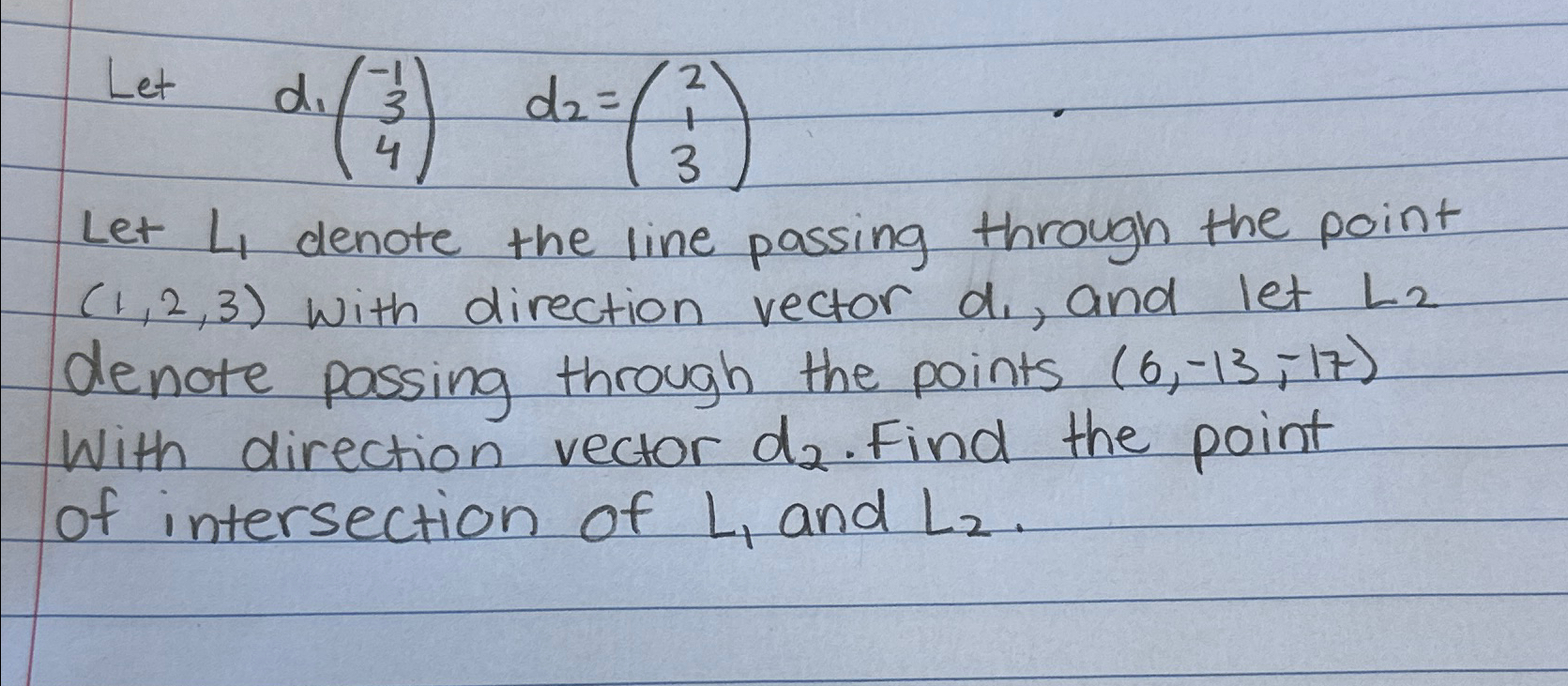 Solved Let d1([-1],[3],[4]),d2=([2],[1],[3])Let L1 ﻿denote | Chegg.com
