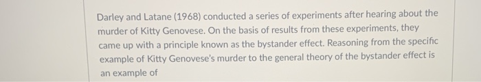 Solved Darley and Latane (1968) conducted a series of | Chegg.com