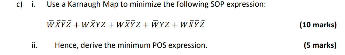 Solved c) ﻿i. ﻿Use a Karnaugh Map to minimize the following | Chegg.com