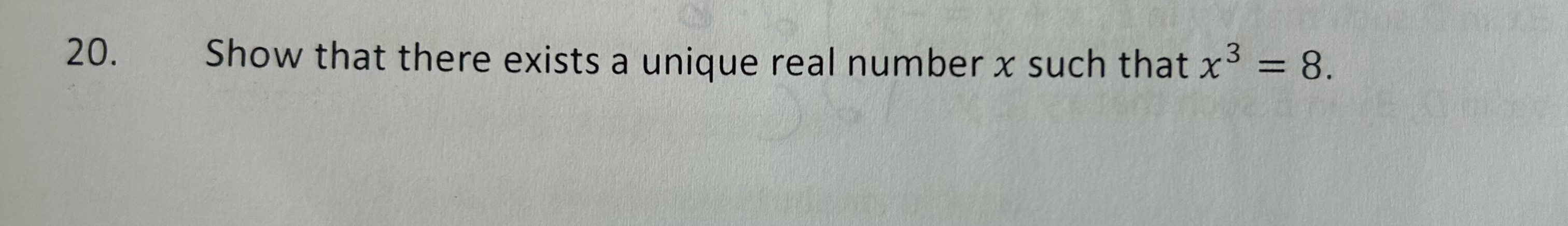 Solved Show that there exists a unique real number x ﻿such | Chegg.com