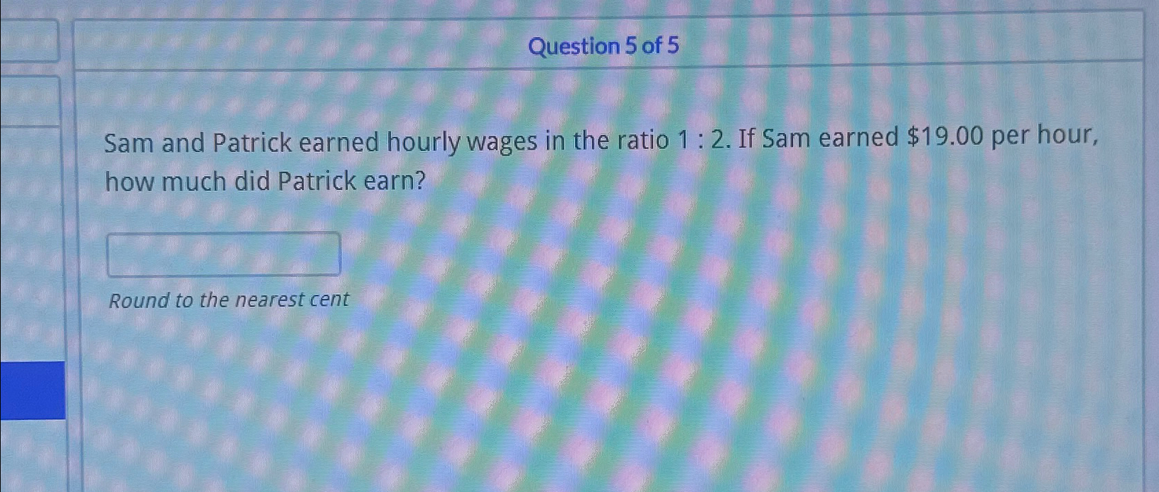 Solved Question 5 ﻿of 5Sam and Patrick earned hourly wages | Chegg.com
