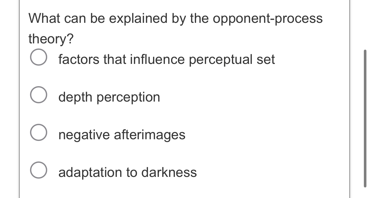 What can be explained by the opponent-process | Chegg.com