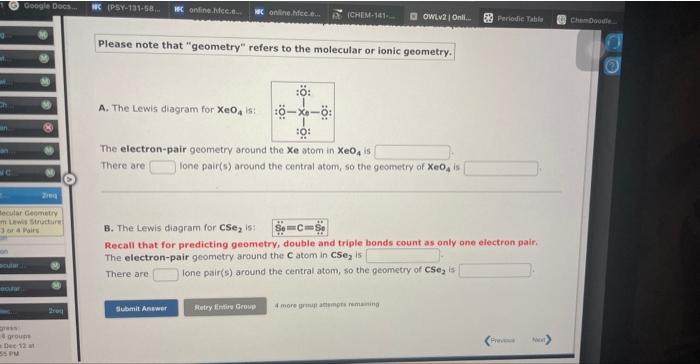Solved Please note that "geometry" refers to the molecular | Chegg.com